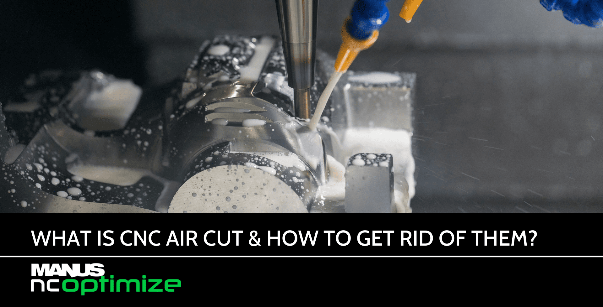 What is CNC Air Cut & How to Get Rid of Them?